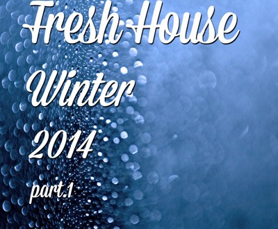 DJ Kix – Fresh House Winter 2014 Part.1 | téléchargez et écoutez les ...