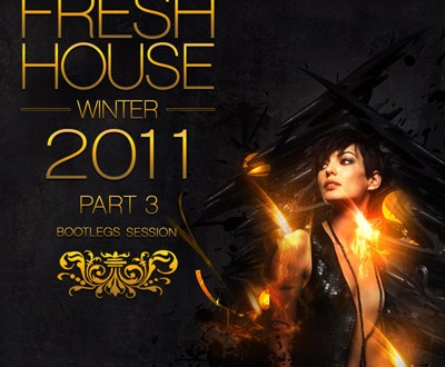 DJ Kix – Fresh House Winter 2011 Part.3 – Bootlegs Session ...