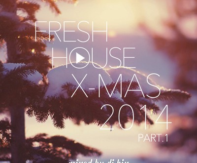 DJ Kix – Fresh House X-Mas 2014 Part.1 | téléchargez et écoutez les ...